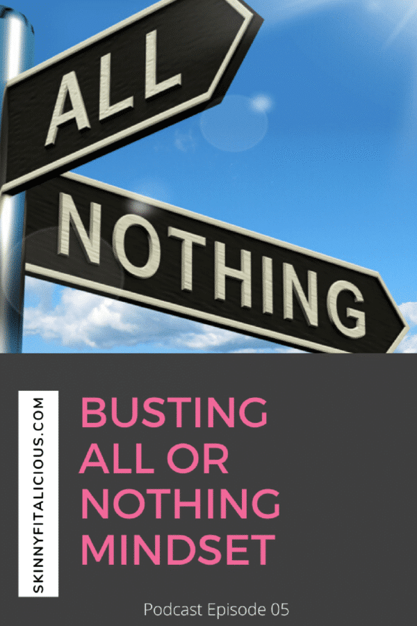 All Or Nothing Mentality - Skinny Fitalicious®