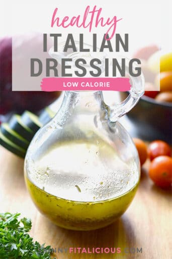 Healthy Italian Dressing {Low Cal, GF, Low Carb} - Skinny Fitalicious®