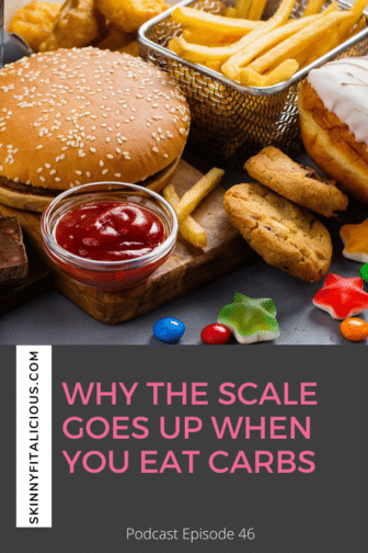 Why The Scale Goes Up When You Eat Carbs - Skinny Fitalicious®