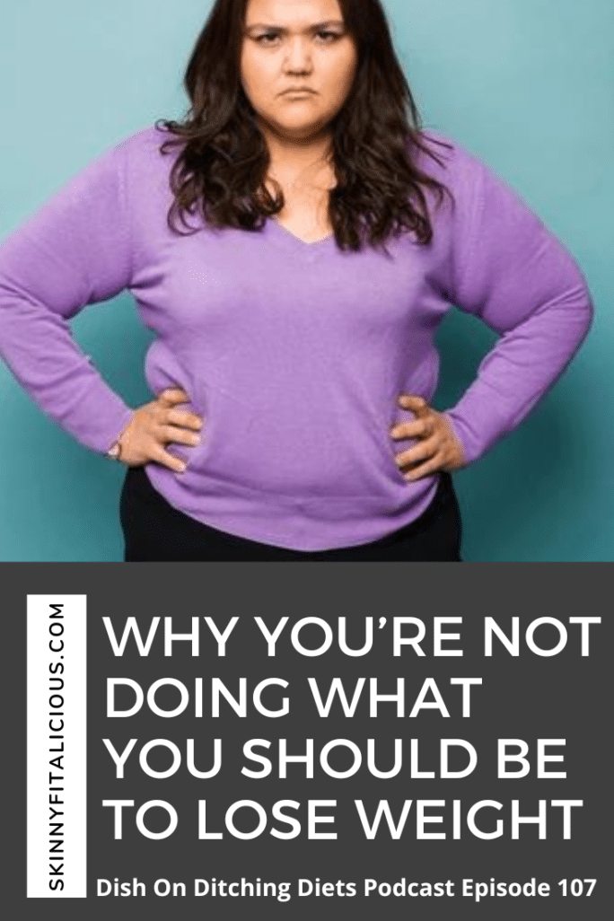 Why Am I Not Doing What I Should Be Doing - Skinny Fitalicious®