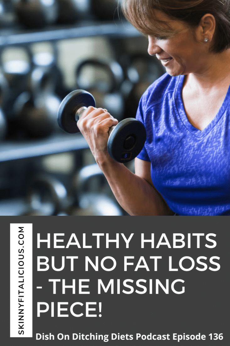 Healthy Habits No Fat Loss - Skinny Fitalicious®
